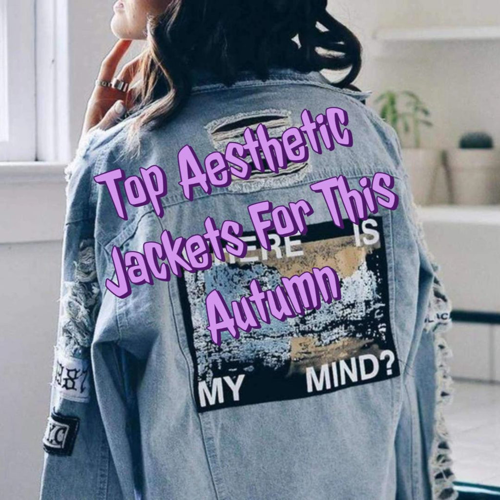Top Aesthetic Jackets For This Autumn | Aesthetic Fashion